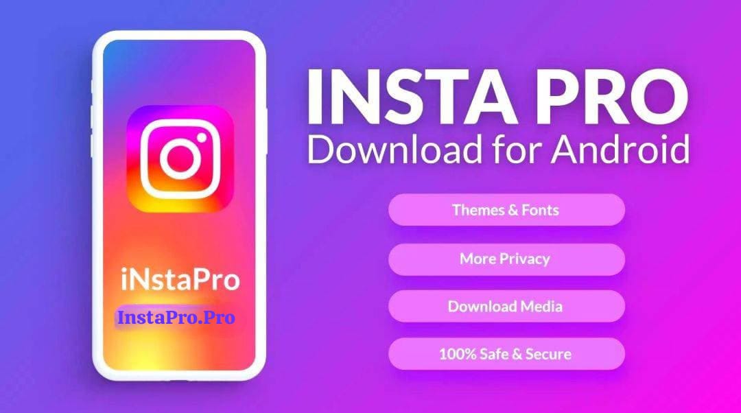 Insta Pro ♕ APK Download v12.21 (Official) Latest Version 2025