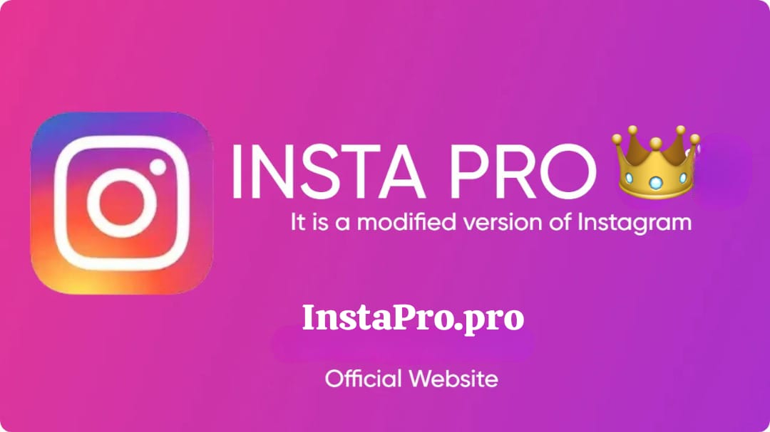 Insta Pro ♕ APK Download v12.21 (Official) Latest Version 2025